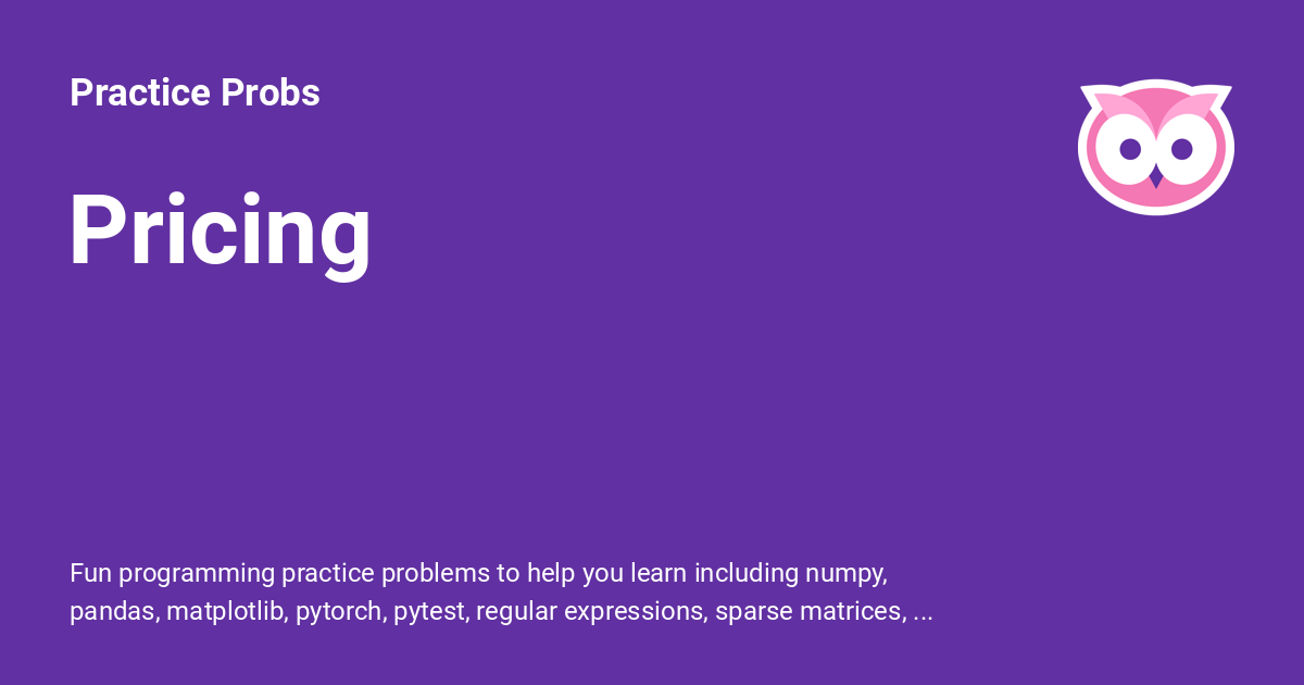 Pricing - Practice Probs